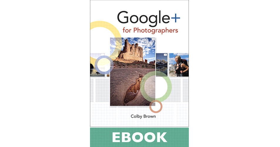 Peachpit Press E-Book: Google+ for Photographers 9780132947015