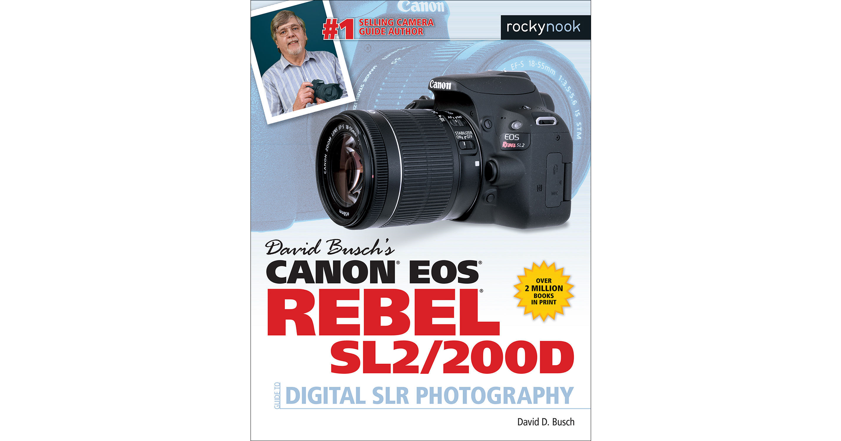 David D. Busch Canon EOS Rebel SL2/200D Guide to 9781681983387