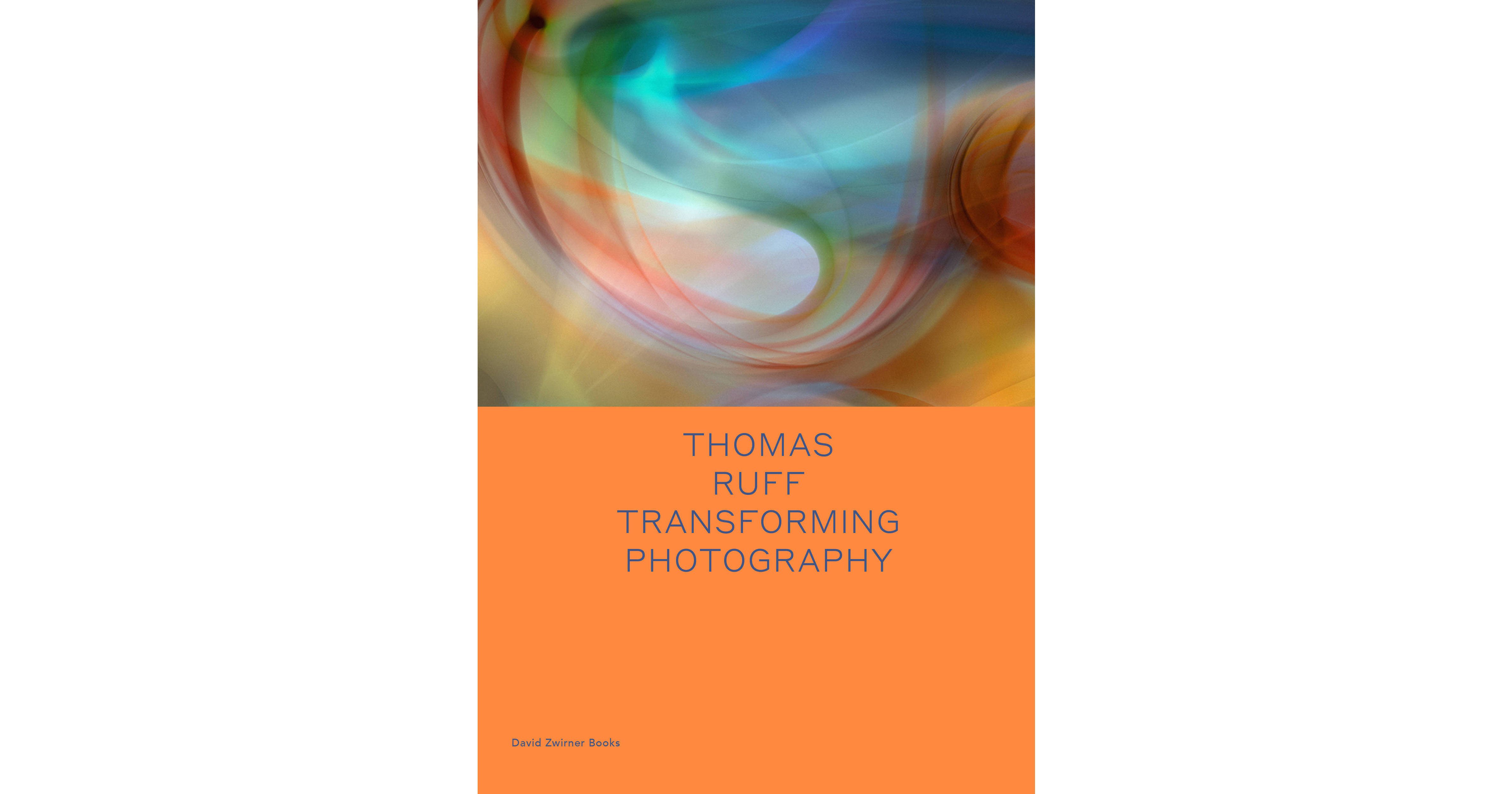 Simon & Schuster Thomas Ruff: Transforming 9781644230176 B&H