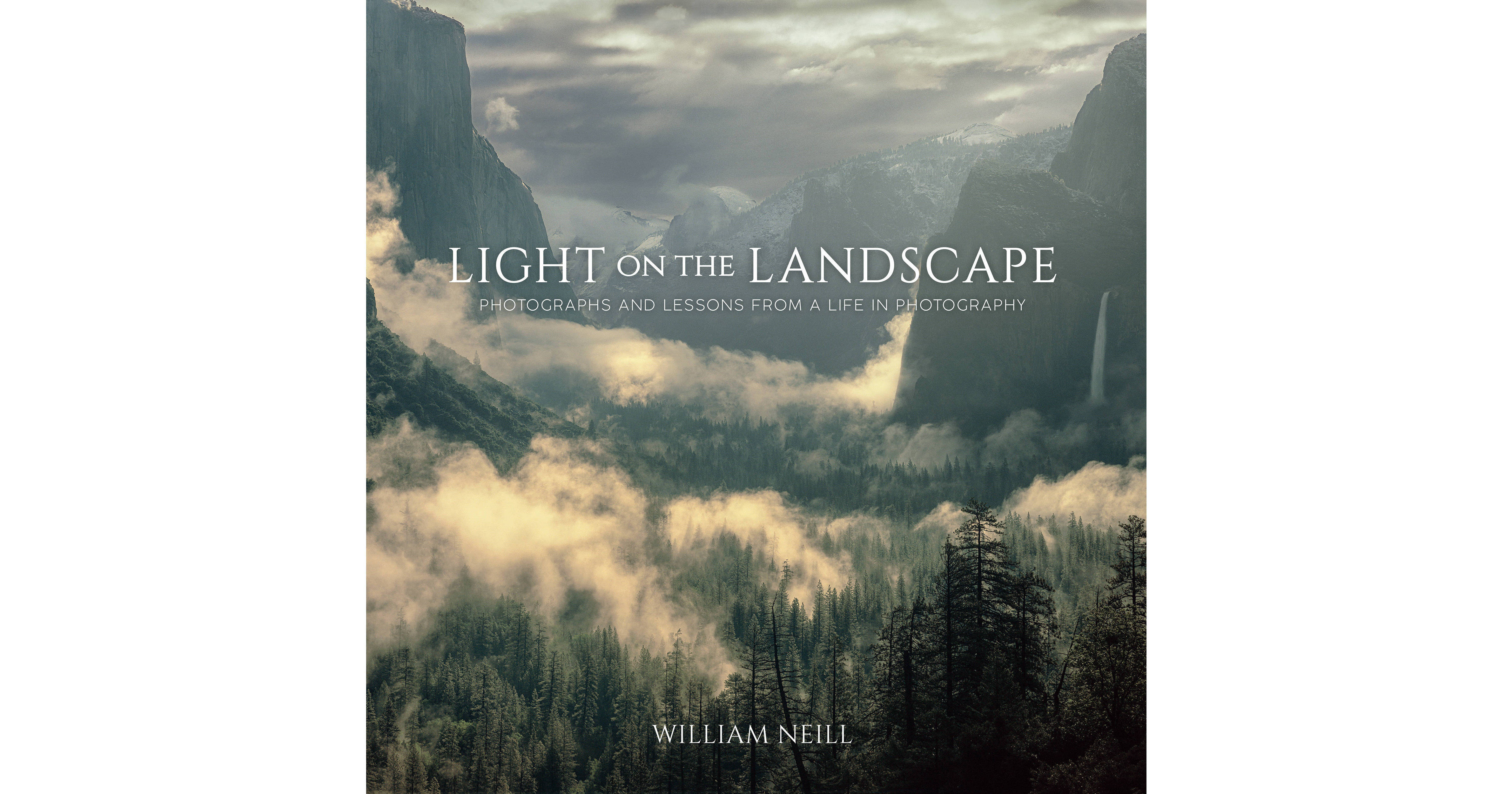 William Neill Light on the Landscape: Photographs 9781681985749
