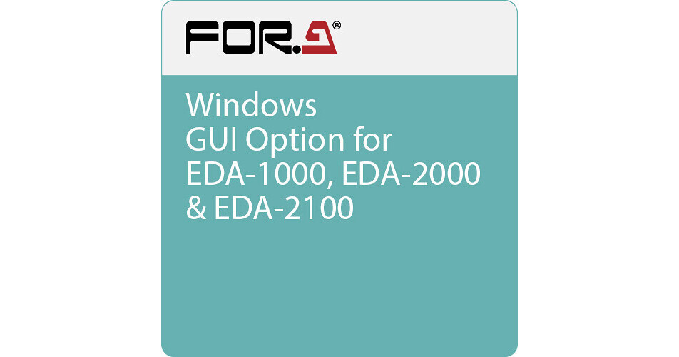 For.A Windows GUI Option for EDA-1000, EDA-2000 & EDA-20GUI B&H