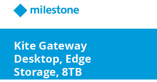 Milestone Kite Gateway Desktop Software with 8TB Edge KTEGW-8TB