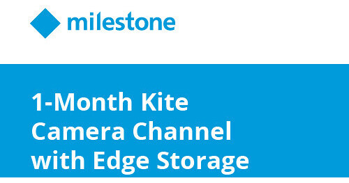Milestone 1-Month Kite Camera Channel with Edge Storage MKTCE