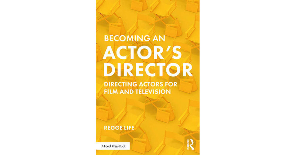 Focal Press Becoming an Actors Director: Directing 9780367191900