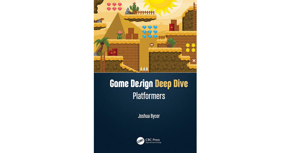 Focal Press Game Design Deep Dive: Platformers 9780367211387 B&H