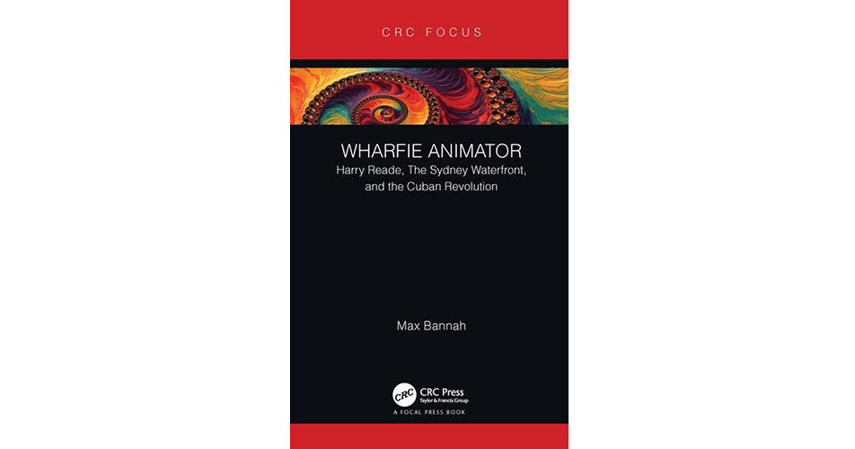 Focal Press Wharfie Animator: Harry Reade, 9780367639587 B&H