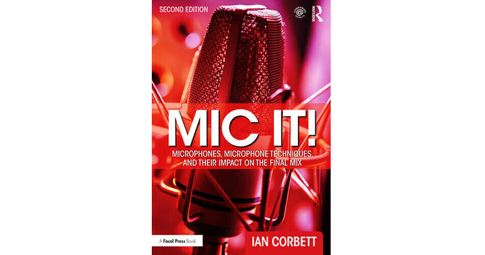 Focal Press Mic It!: Microphones, Microphone 9780367723736 B&H