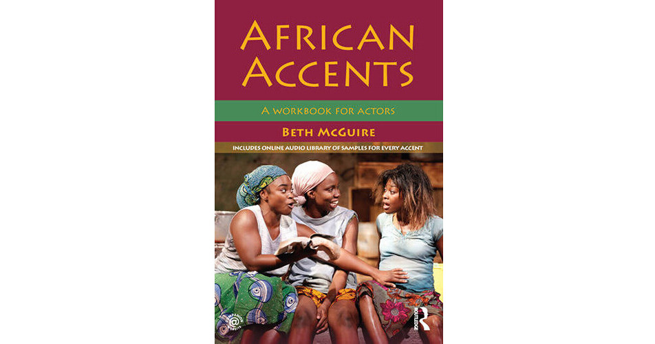 Focal Press African Accents: A Workbook for Actors 9780415705929
