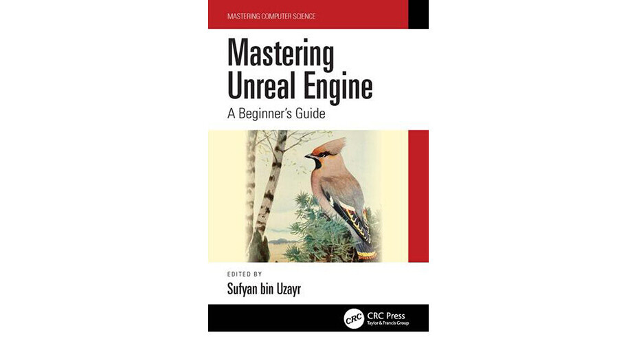 Focal Press Mastering Unreal Engine: A Beginner's 9781032103136