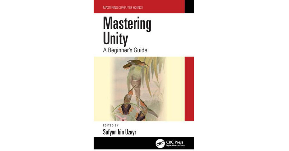 Focal Press Mastering Unity: A Beginner's Guide 9781032103174