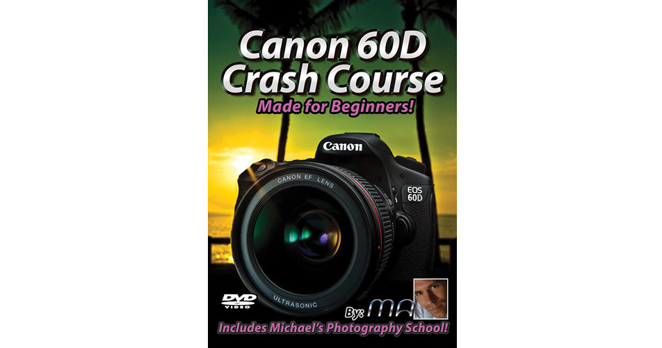 Michael the Maven Canon 60D Crash Course (DVD) MTM-60D B&H Photo