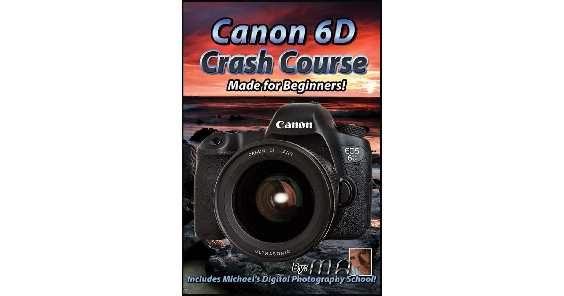 Michael the Maven DVD: Canon EOS 6D Crash Course MTM-6DCC B&H
